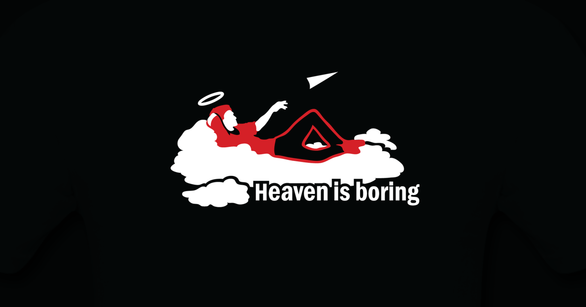 Heaven is Boring t-shirt from Amorphia Apparel